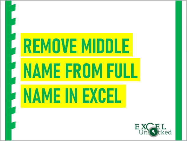 How To Remove Middle Name From Full Name In Excel Excel