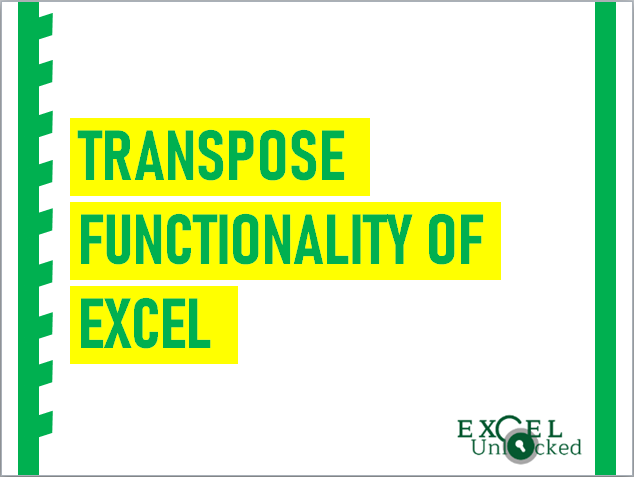 2 Ways to Use Transpose Function in Excel - Excel Unlocked 2 Ways to Use Transpose Function in Excel - Excel Unlocked